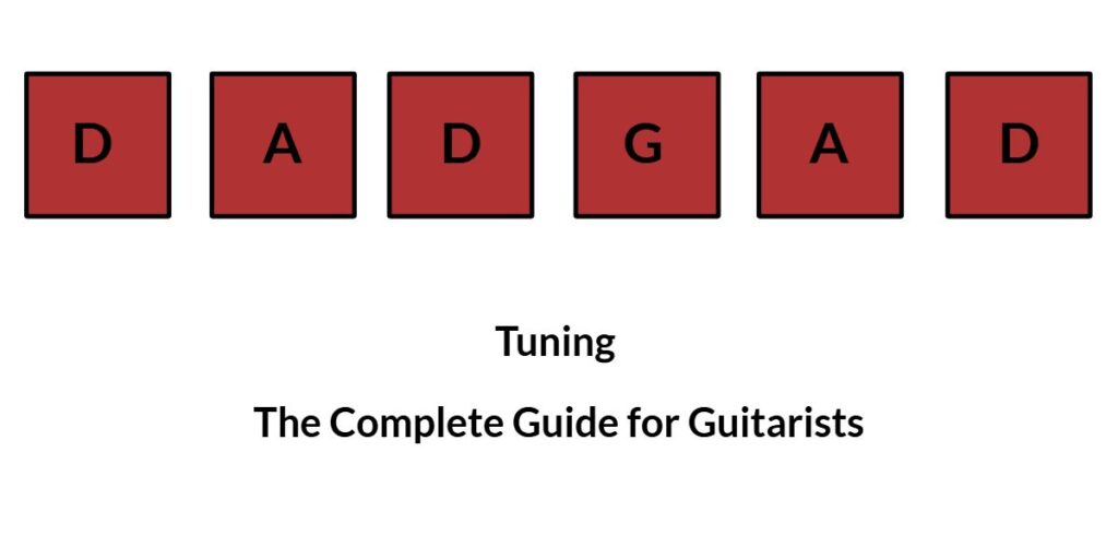 What is DADGAD Tuning? The Complete Guide for Guitarists - Strummuse